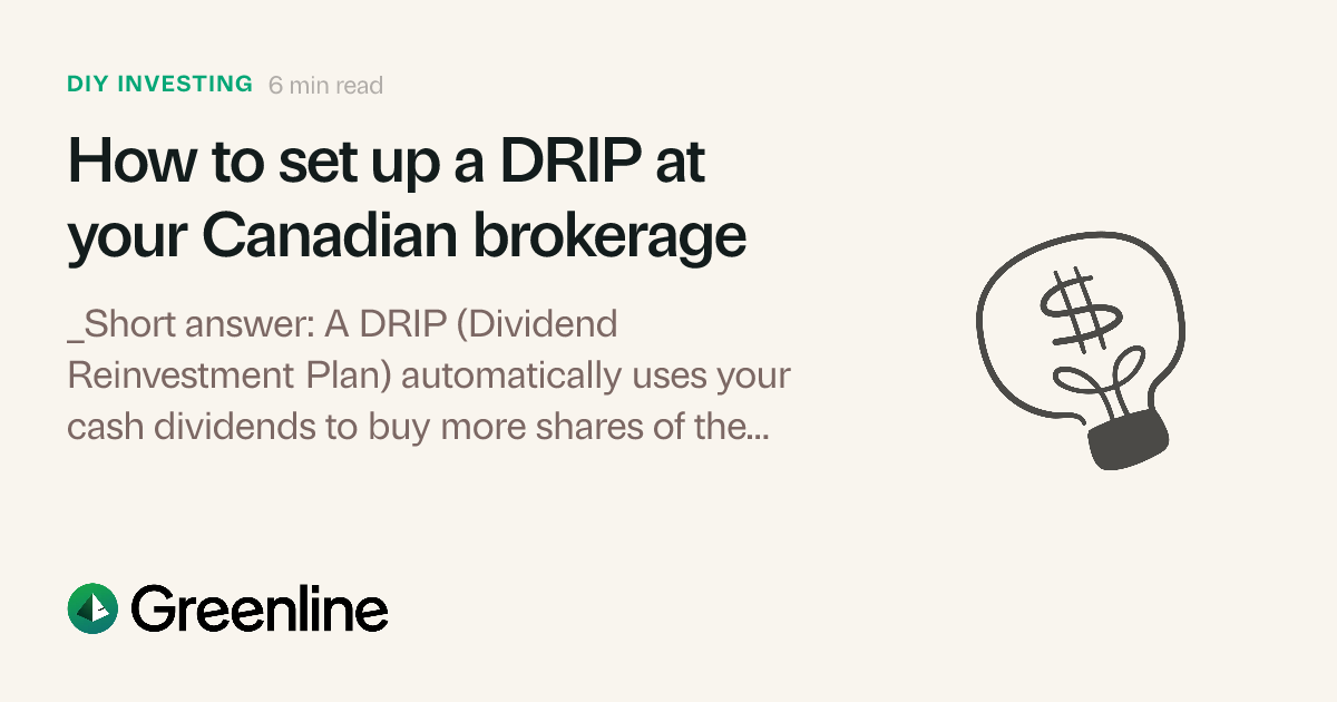 How to set up a DRIP at your Canadian brokerage | Greenline