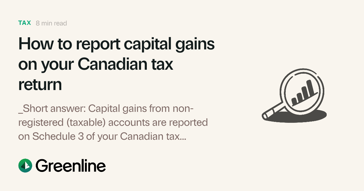 How to report capital gains on your Canadian tax return | Greenline